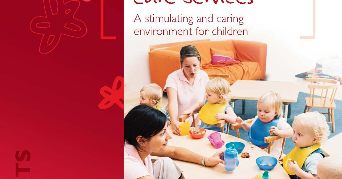High-quality child care services: a stimulating and caring environment