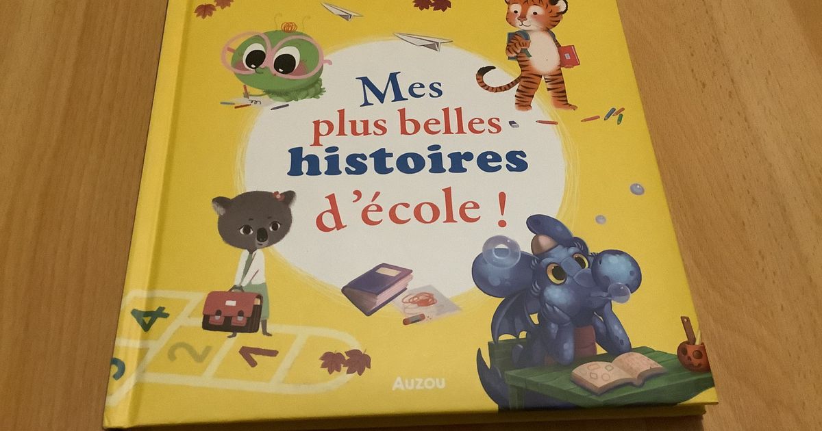 Album Mes plus belles histoires d’école! Auzou