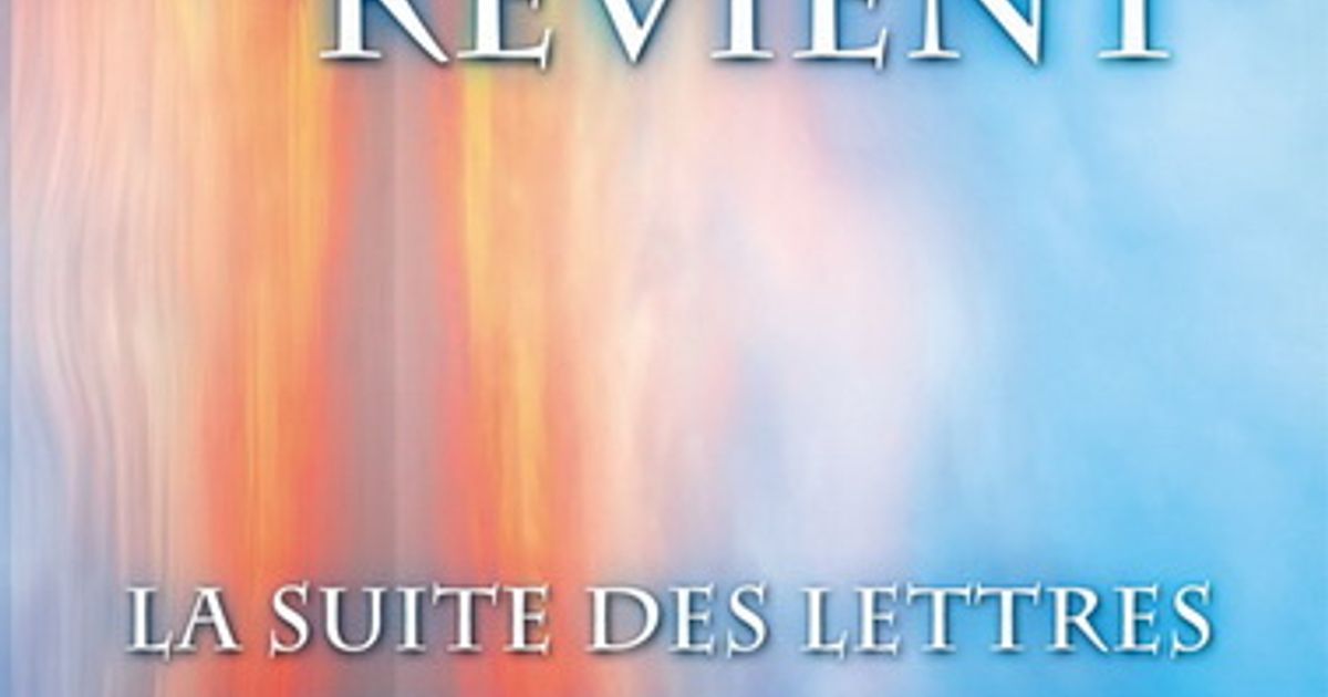 Le Christ Revient Tome 2 La suite des lettres