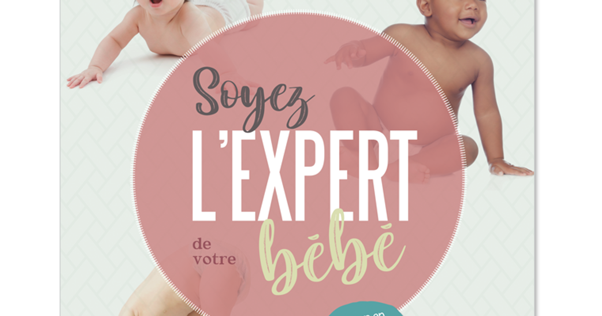 Soyez l'expert de votre bébé | Éditions Midi trente