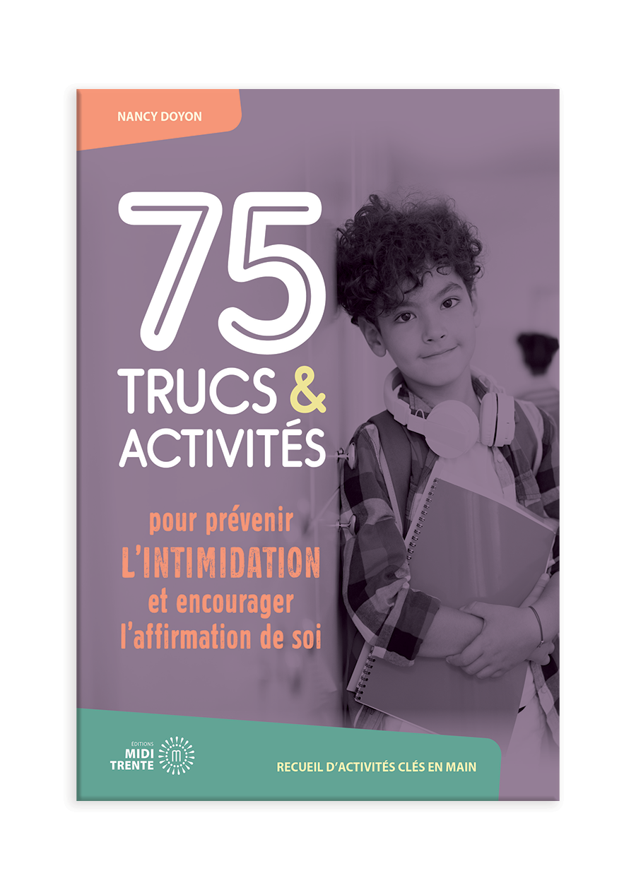 75 trucs et activités pour prévenir l’intimidation et encourager l ...